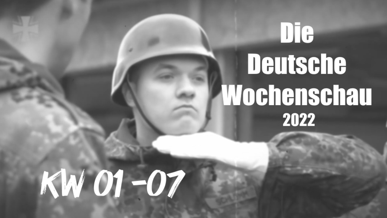 Die Deutsche Wochenschau 2022: KW01-07 | Post | free3