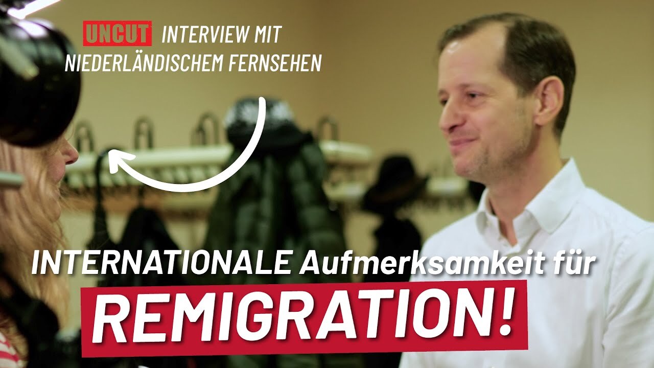 INTERNATIONALE Aufmerksamkeit für REMIGRATION: UNCUT Interview mit niederländischem Fernsehen ...